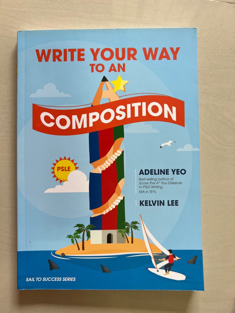 Write Your Way to an A* compo PSLE, Hobbies & Toys, Books & Magazines ...