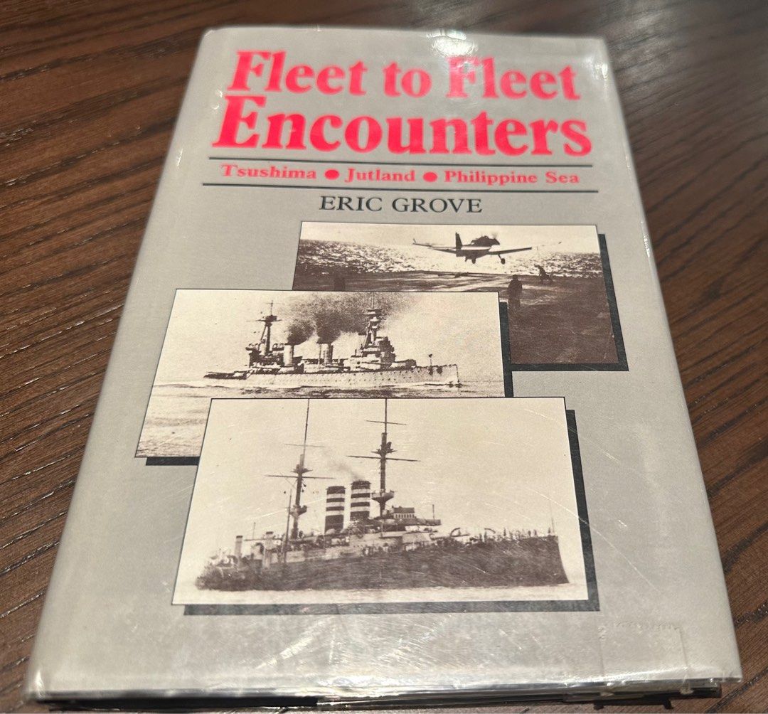 Fleet to Fleet Encounters: Tsushima, Jutland, Philippine Sea, Hobbies ...