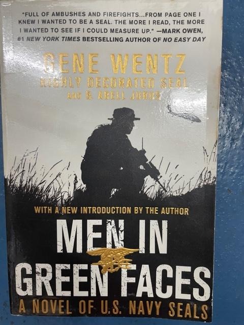 Men in Green Faces: A Novel of U.S. Navy SEALS by Gene Wentz & B. Abell ...