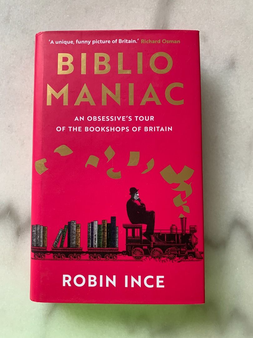 Bibliomaniac - An Obessive's Tour of the Bookshops of Britain by Robin ...