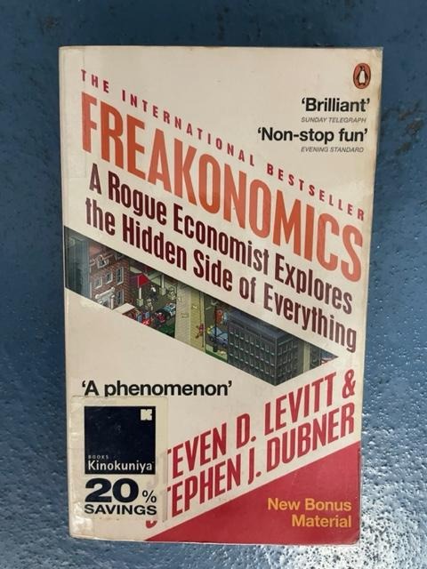 Freakonomics: A Rogue Economist Explores the Hidden Side of Everything ...