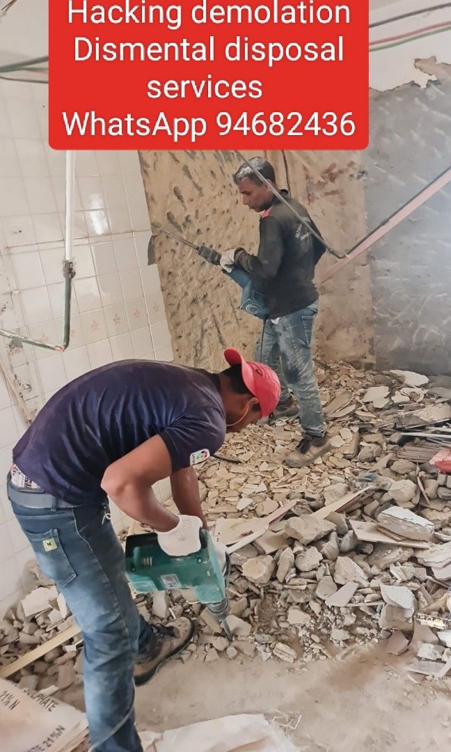 Hacking /Demolation/ Dismental/ Haluage /Disposal Services /HDB /Condo ...