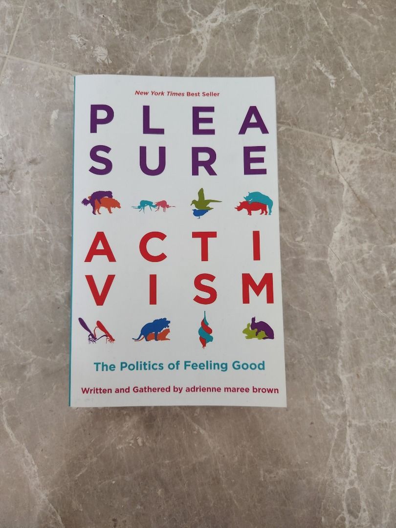 Pleasure Activism: The Politics of Feeling Good book by adrienne marie ...