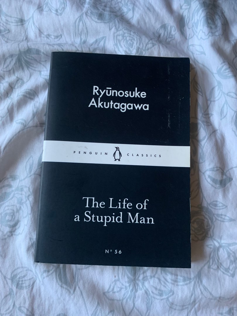 Ryunosuke akutagawa The life of a stupid man, Hobbies & Toys, Books & Magazines, Fiction & Non ...