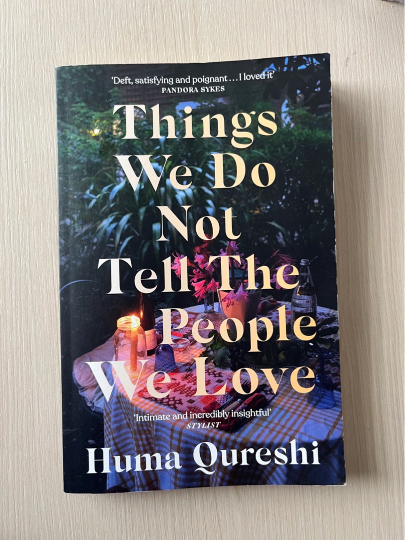 Things We Do Not Tell The People We Love by Huma Qureshi, Hobbies ...