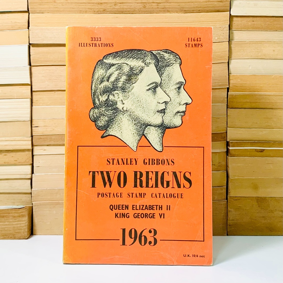 1963 Stanley Gibbons Two Reigns Postage Stamp Catalogue (Queen ...