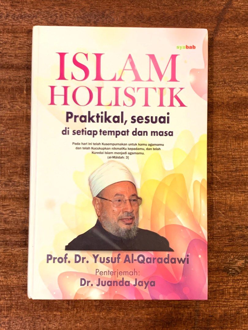 Islam Holistik Pratikal Sesuai di setiap tempat dan masa book by prof.dr. Yusuf Al-Qaradawi ...