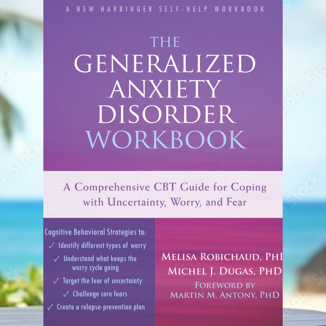 The Generalized Anxiety Disorder Workbook, Hobbies & Toys, Books ...