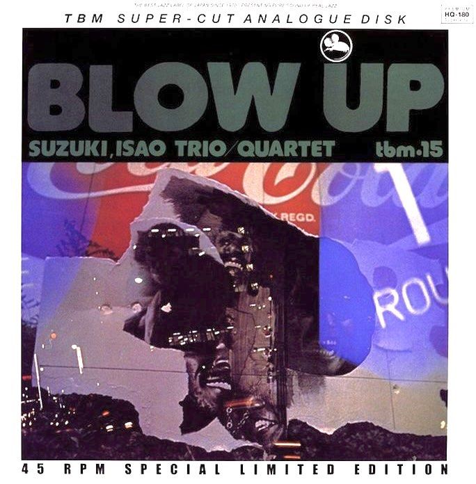 Blow Up - Isao Suzuki Trio / Quartet 45rpm 180g Vinyl 2LP TBM Super-Cut ...
