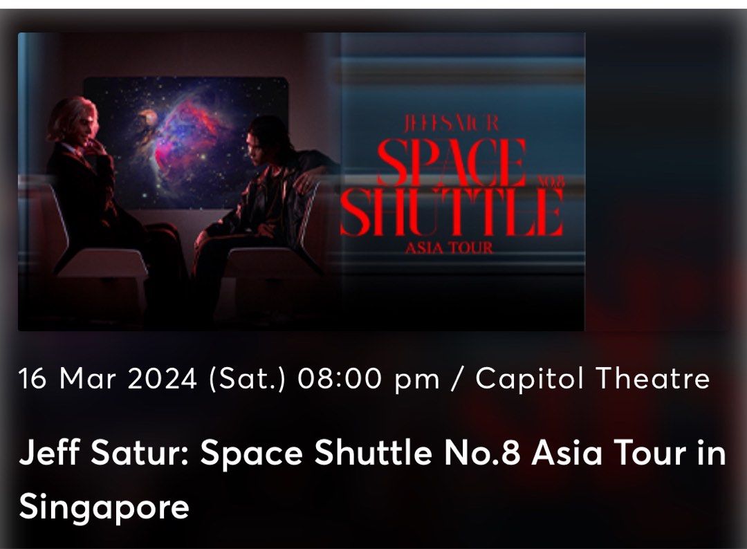 Cat 1 Jeff Satur Space Shuttle No 8 SG ticket, Tickets & Vouchers, Event Tickets on Carousell