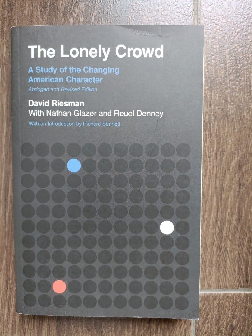 The Outsider, The Lonely Crowd, Don't Let Me Be Lonely, A Short History ...