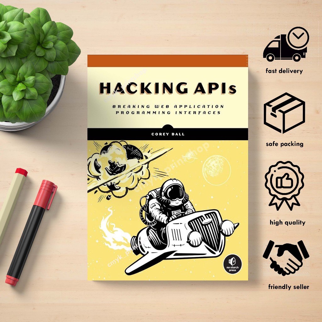 Book Hacking APIs: Breaking Web Application Programming Interfaces ...