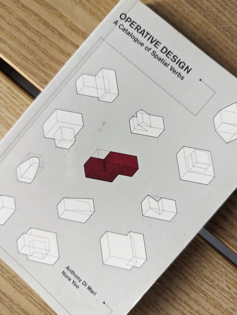 OPERATIVE DESIGN - A Catalogue of Spatial Verbs, Hobbies & Toys, Books ...