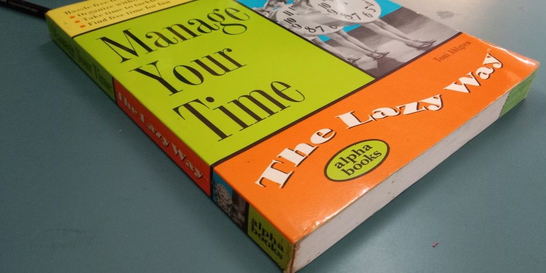 Manage Your Time the Lazy Way Lazy way, Hobbies & Toys, Books ...