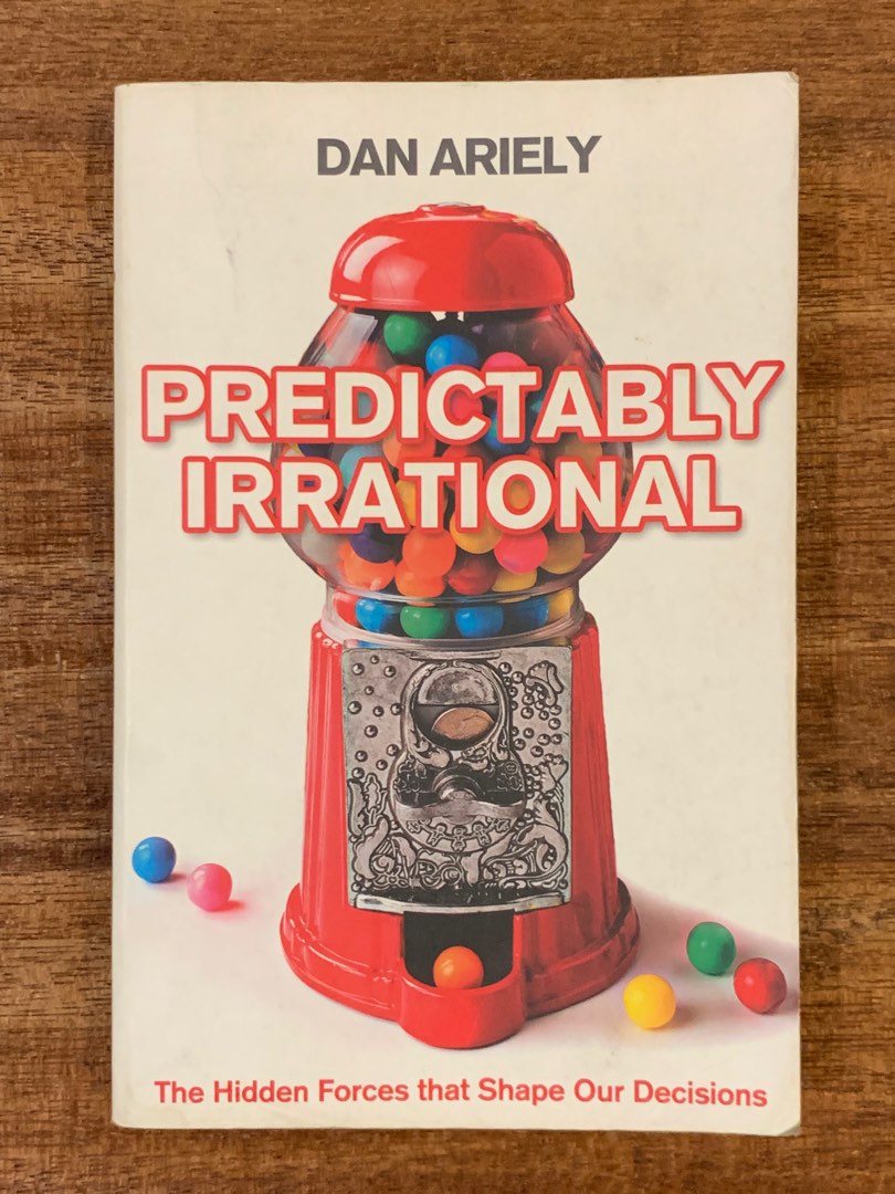 Predictably Irrational The Hidden Forces that Shape Our Decisions book ...