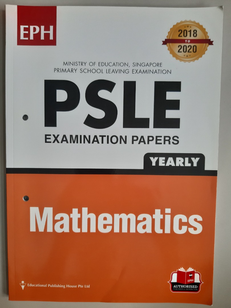Mathematics PSLE Examination Papers 2018 to 2020 (Primary 6 / P6) Free ...