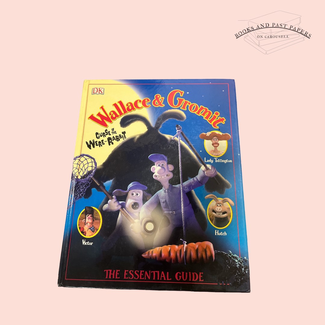 Wallace & Gromit Curse of the Were-Rabbit: The Essential Guide, Hobbies ...