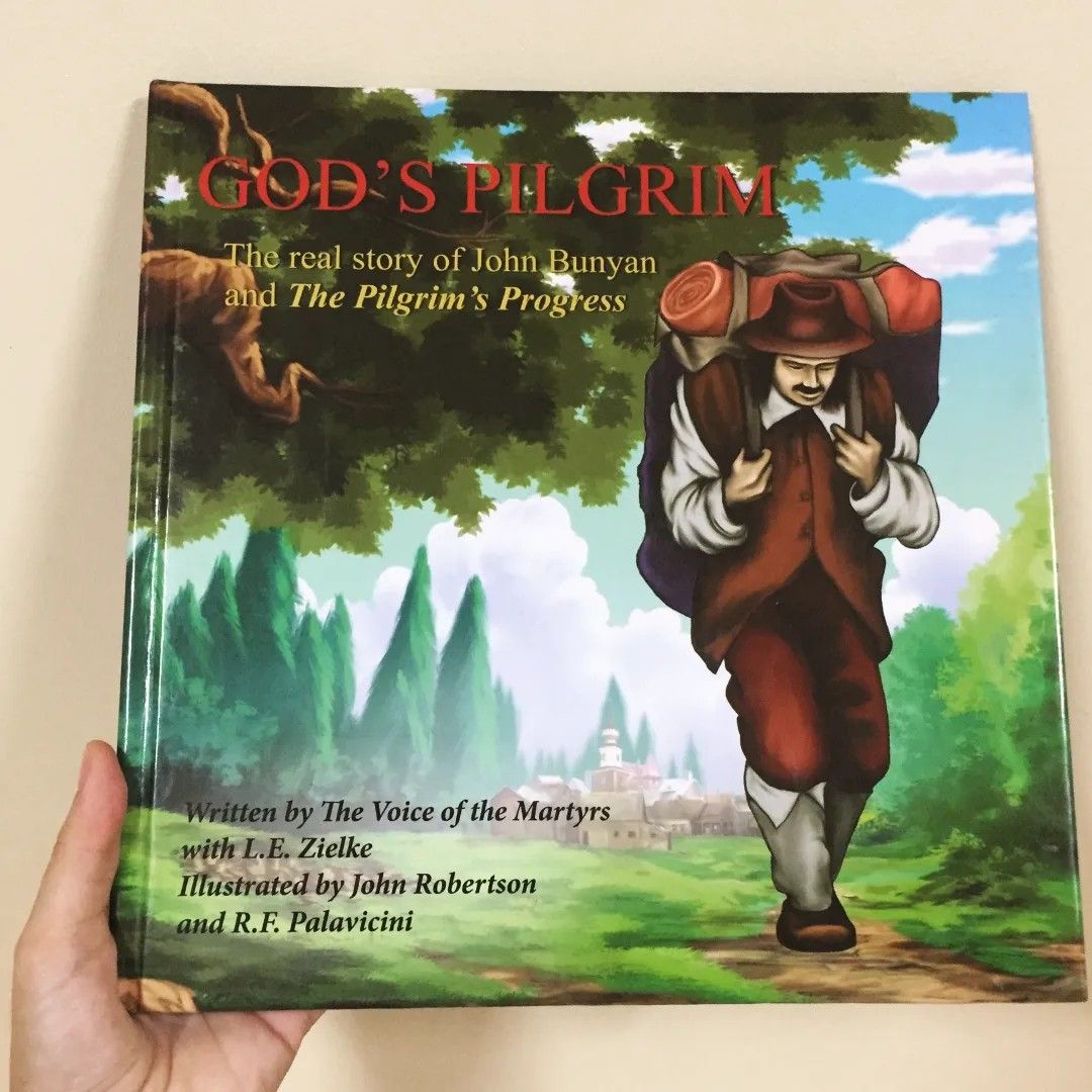 God's Pilgrim: The Real story of John Bunyan and the Pilgrim's Progress ...