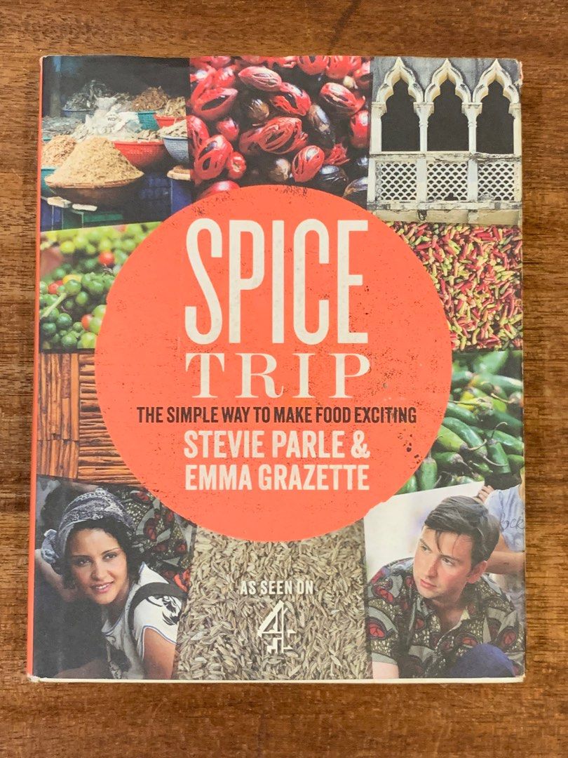 Spice Trip The Simple Way To Make Food Exciting book by Stevie Parle ...