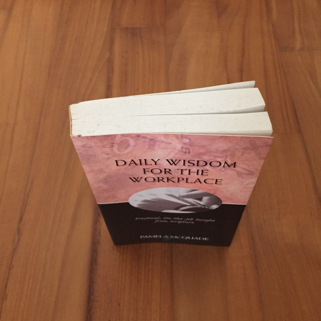 Daily Wisdom for the Workplace: Practical, On-the-Job Insight from ...