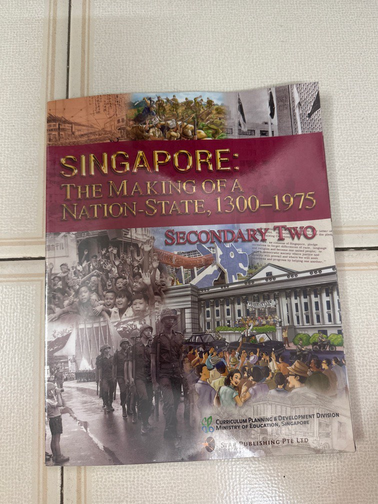 Secondary 2 History Textbook - Singapore: The Making of a nation state ...