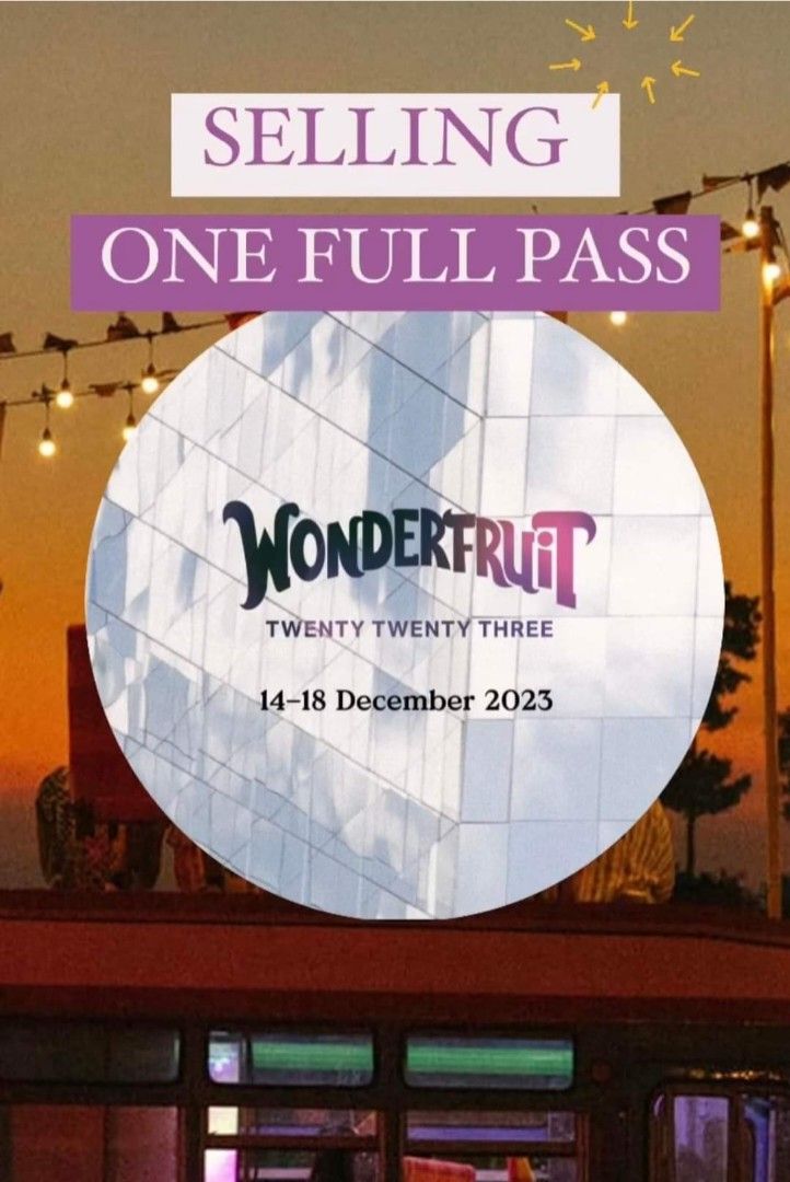 Wonderfruit 23 Full pass, Tickets & Vouchers, Event Tickets on Carousell