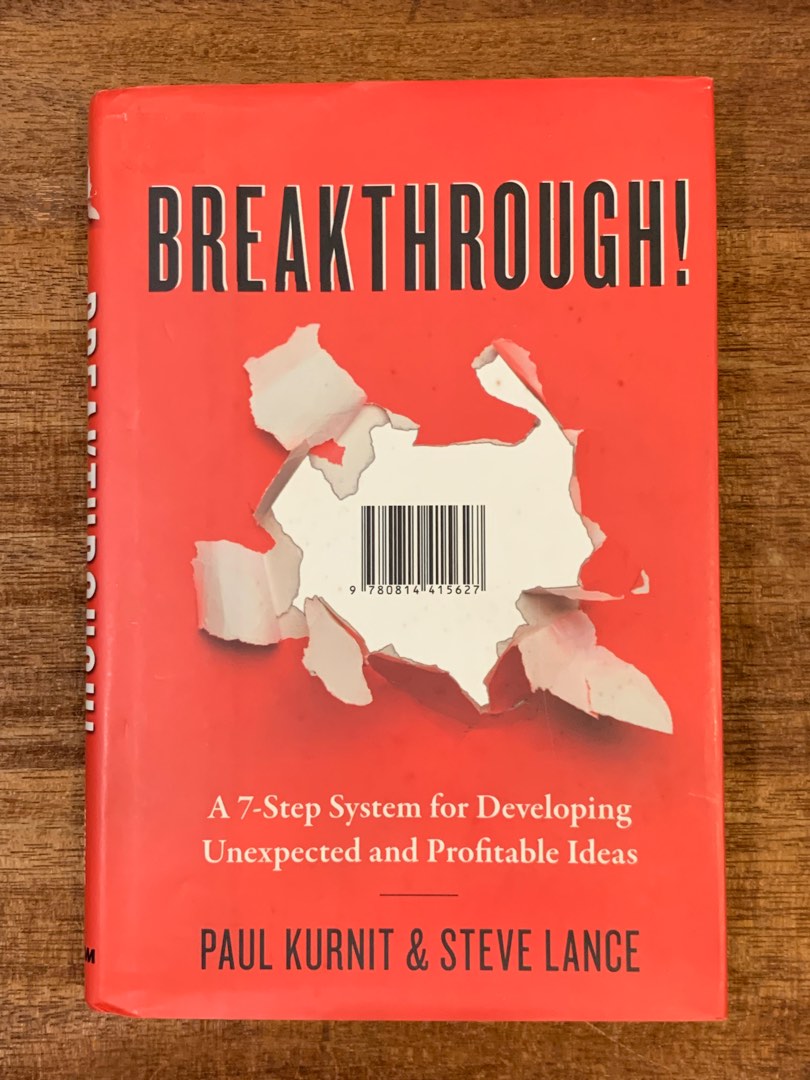 Breakthrough A 7-step system for developing unexpected and profitable ...