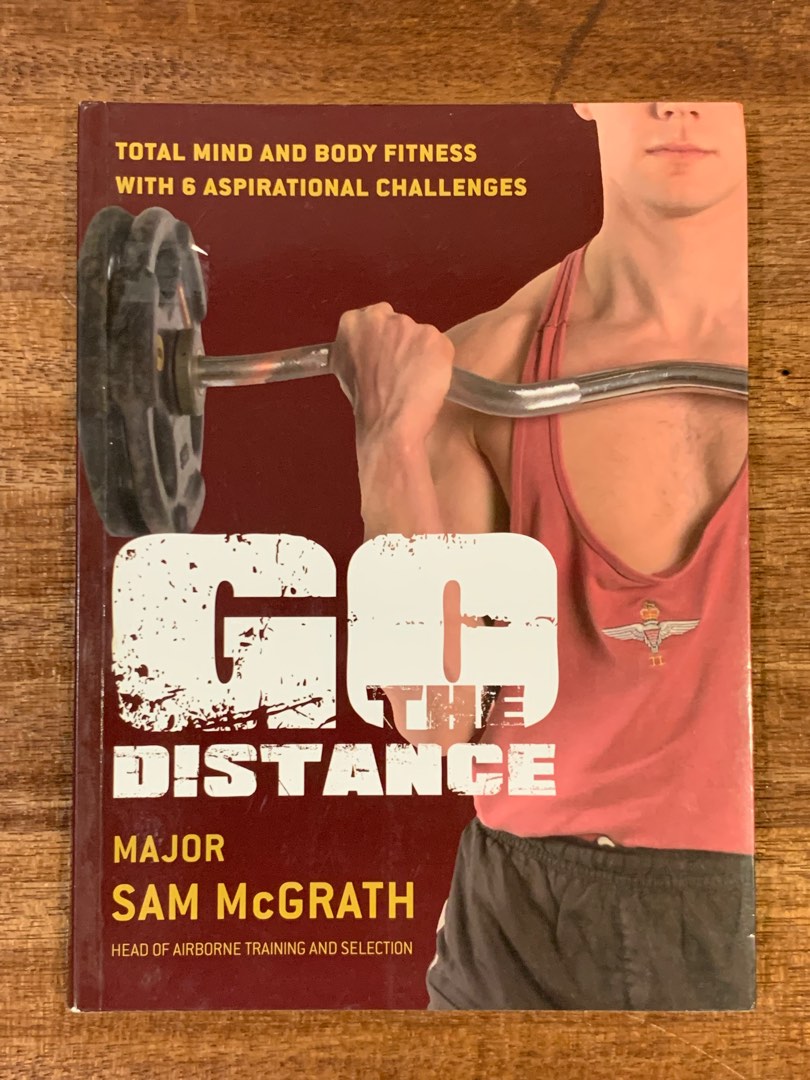 Go The Distance : Total Mind And Body Fitness With 6 Aspirational Challenges book by Sam McGrath ...
