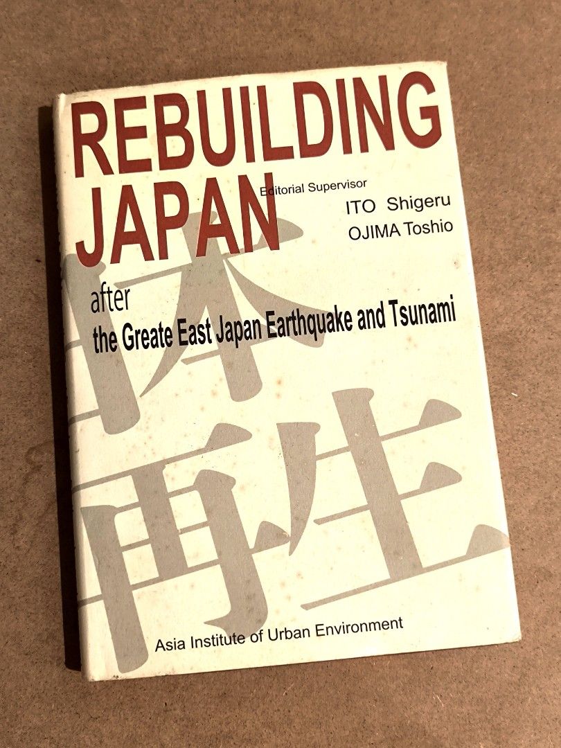 Rebuilding Japan After The Great East Japan Earthquake And Tsunami Book ...