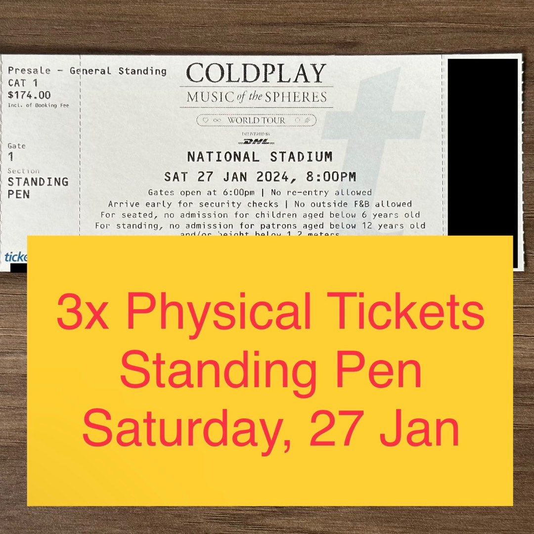 3x Physical Tickets on Saturday, 27 Jan at Standing Pen for Coldplay ...