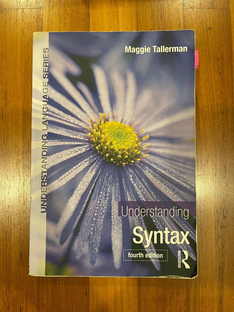 EL2101 Syntax: Structure of Sentences and Meaning - Understanding Syntax (4th edition) by Maggie ...