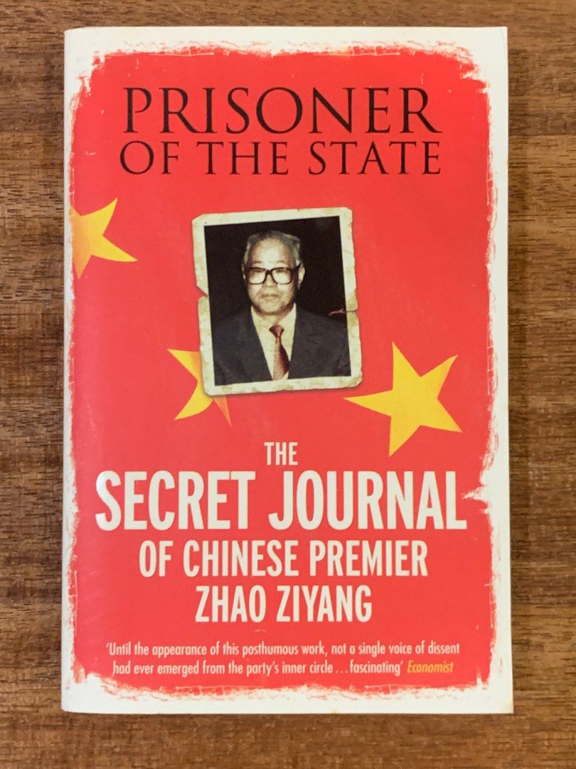 Prisoner Of The State The Secret Journal Of Chinese Premier Zhao ZiYang ...