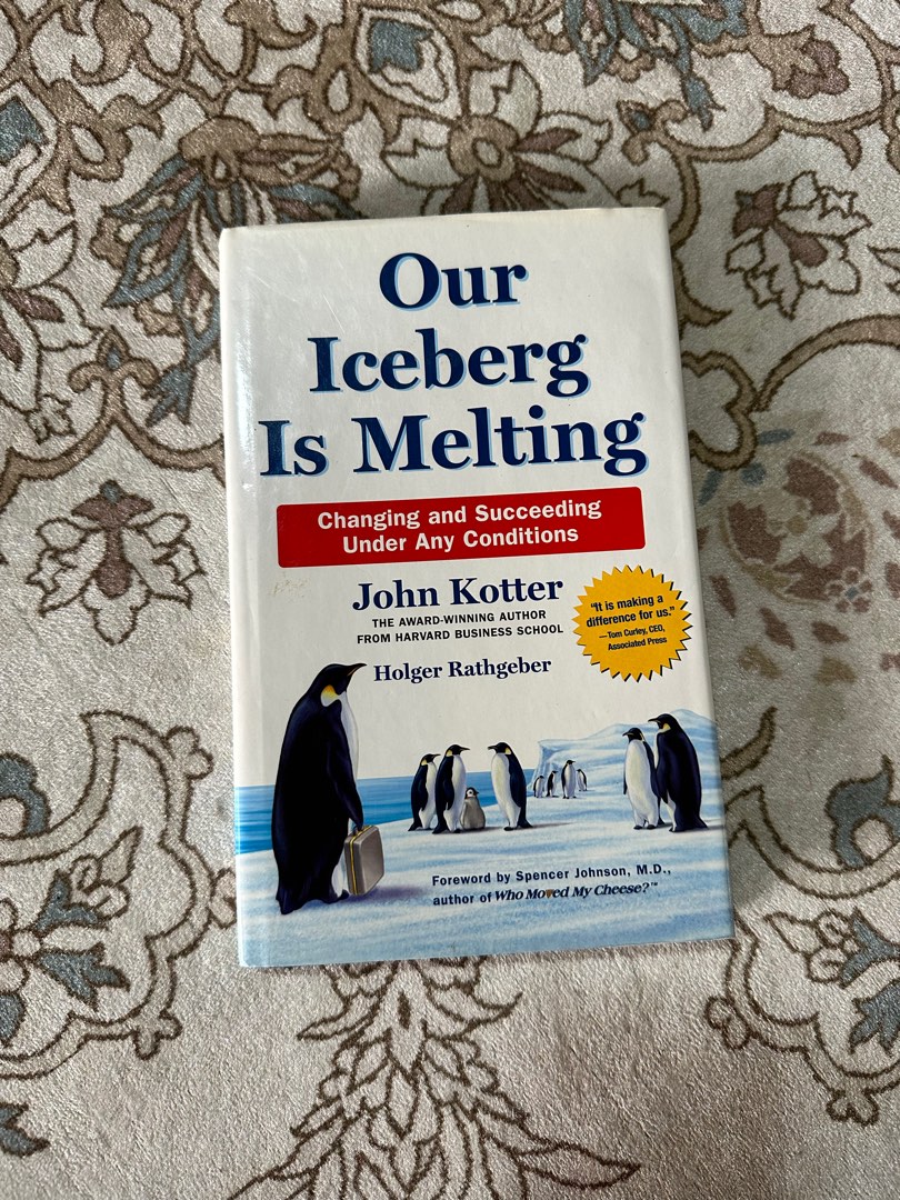 OUR ICEBERG IS MELTING (changing and succeeding under any conditions ...