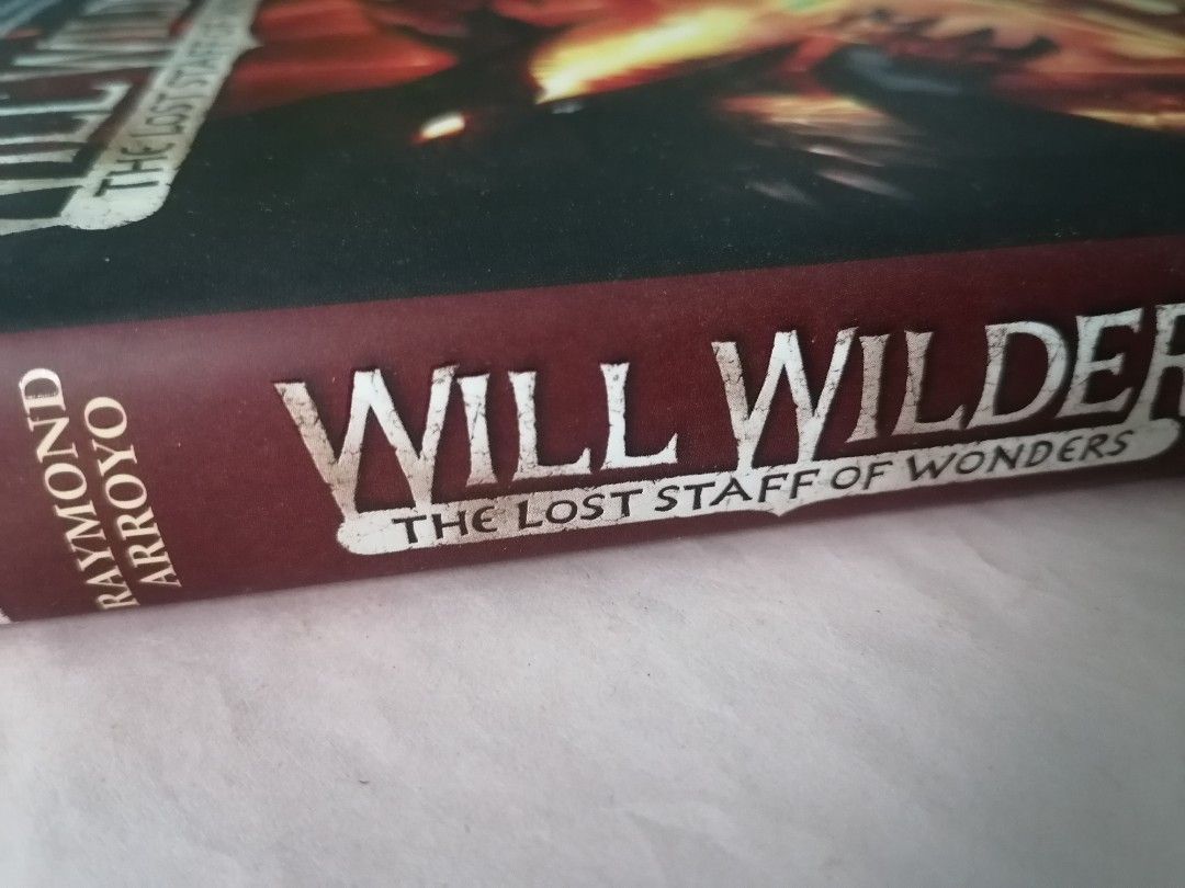 Will Wilder: The Lost Staff of Wonders by Raymond Arroyo for age 8 to ...