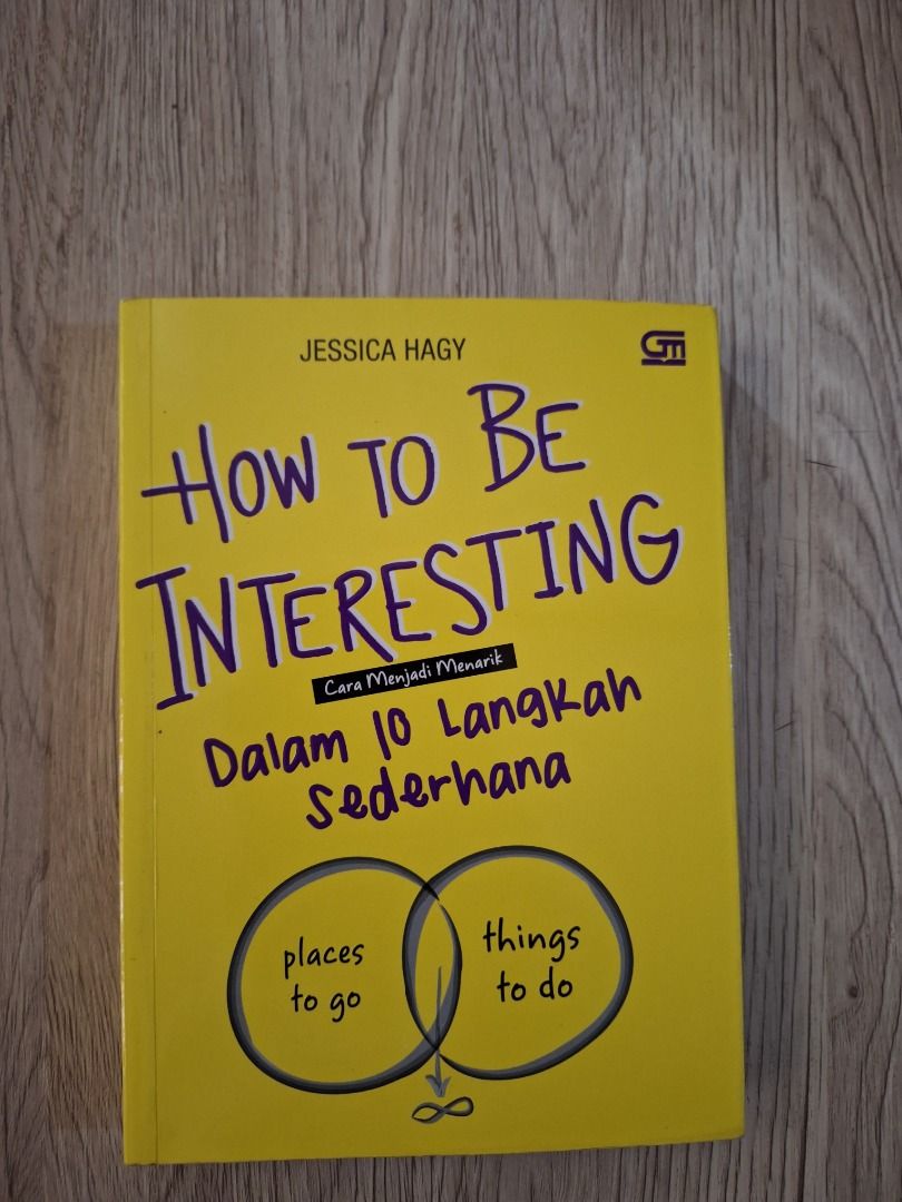 How To Be Interesting - Dalam 10 Langkah Sederhana - Jessica Hagy, Buku & Alat Tulis, Buku di ...