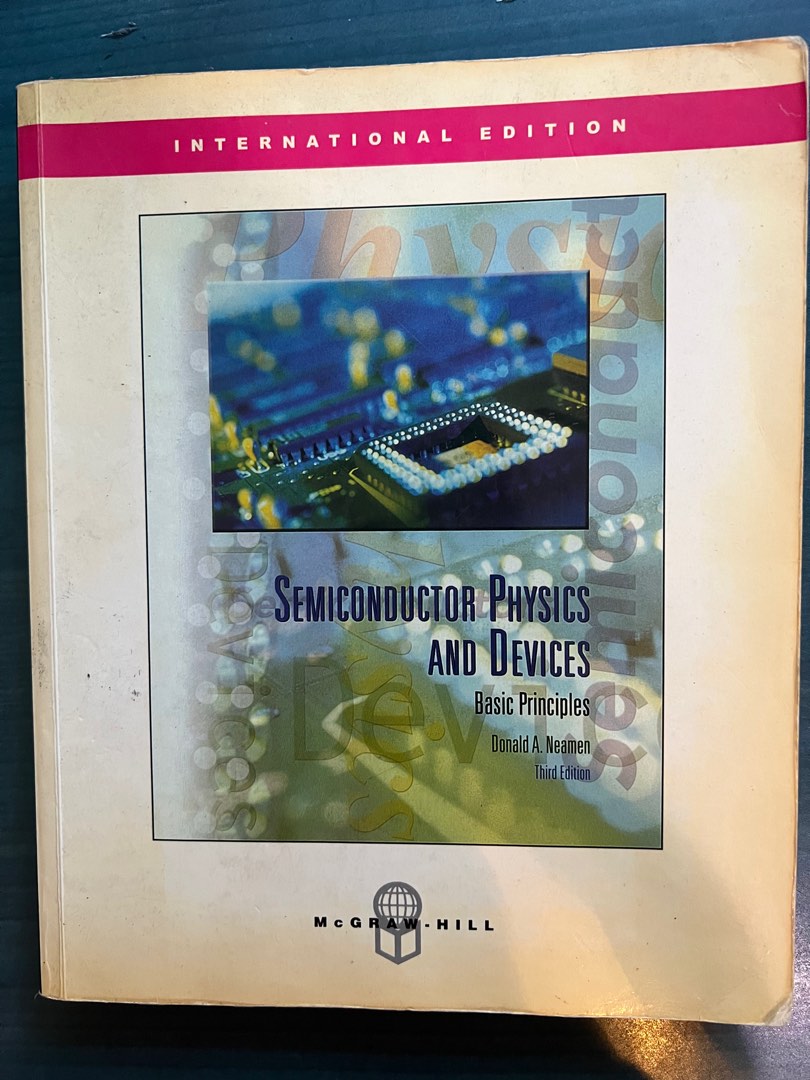 Semiconductor physics and devices basic principles by Donald A. Neamen ... Semiconductor physics and devices basic principles by Donald A. Neamen ...