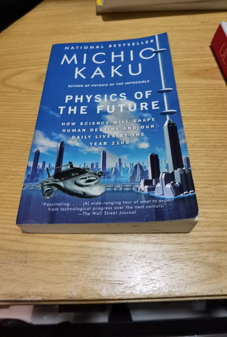 Physics of the Future: How Science Will Shape Human Destiny and Our ...