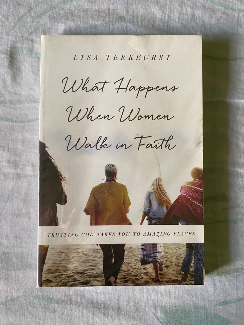 What Happens When Women Walk In Faith by Lysa Terkeurst, Hobbies & Toys, Books & Magazines ...