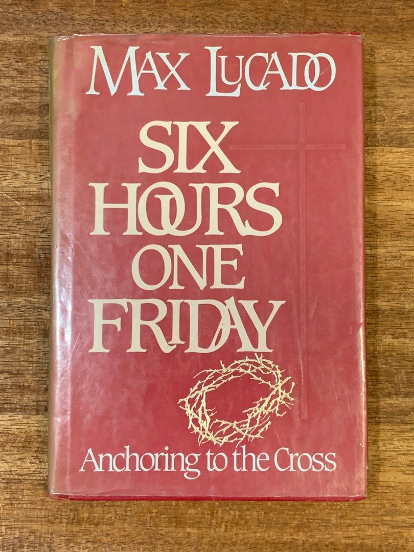 MAX LUCANDO SIX HOURS ONE FRIDAY Anchoring to the Cross, Hobbies & Toys ...