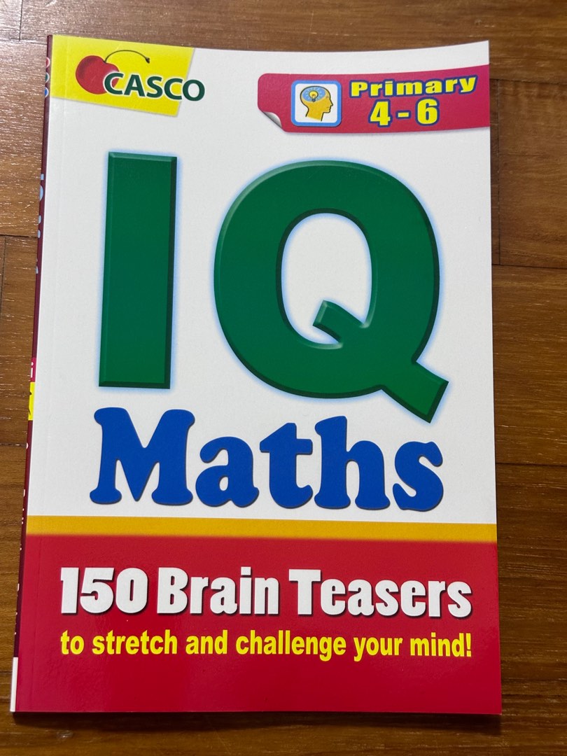 CASCO IQ Math. 150 Brain Teasers to stretch and challenge your mind. (Primary 4-6), Hobbies ...