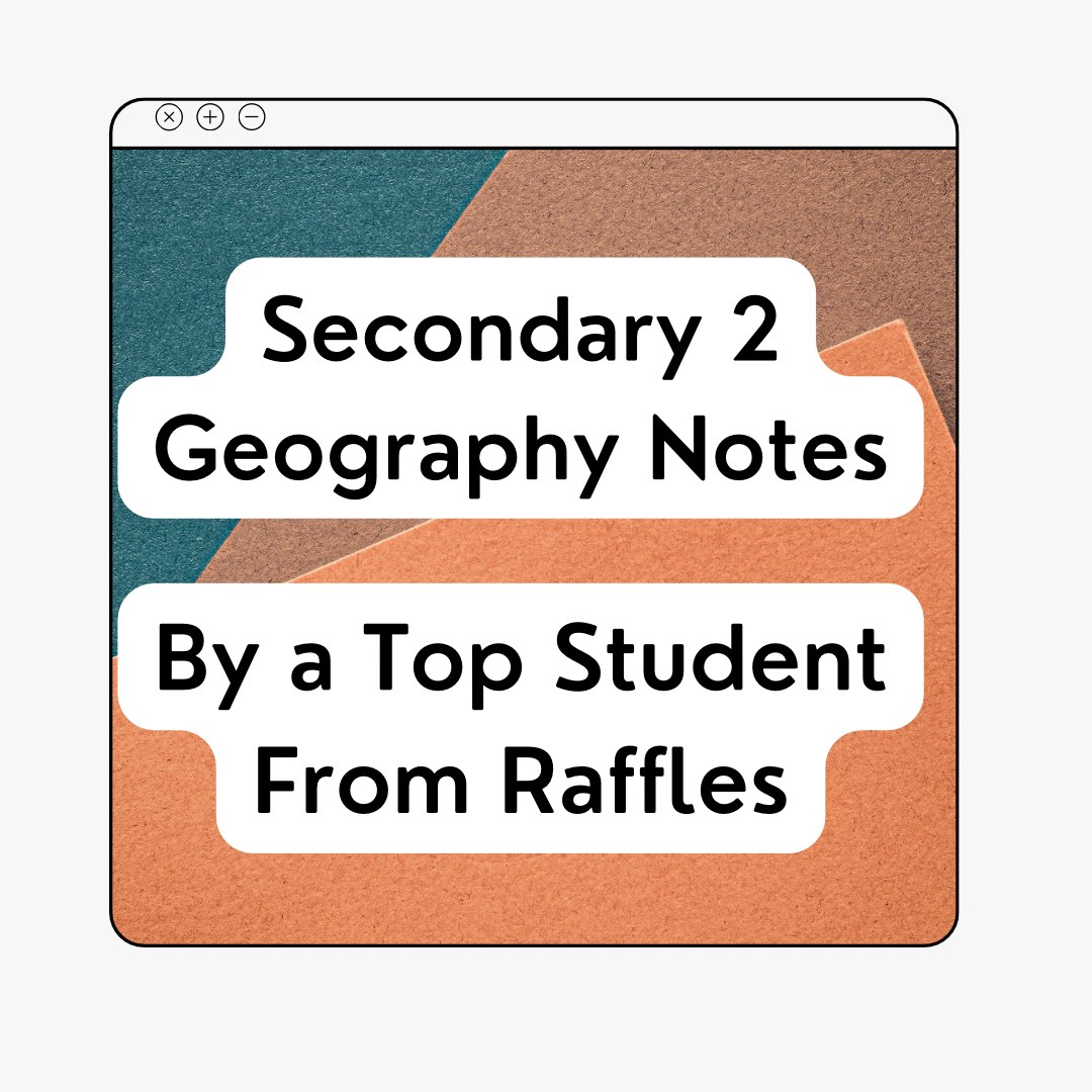 TOP RAFFLES STUDENT'S Secondary 2/Lower Sec Geography Notes, Hobbies ...