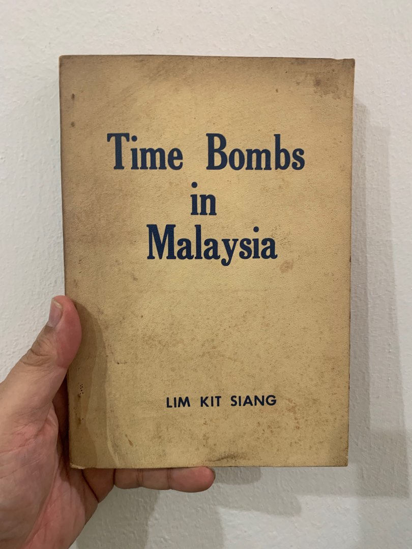 FIRST EDITION: Time Bombs in Malaysia by Lim Kit Siang RM35, post add ...