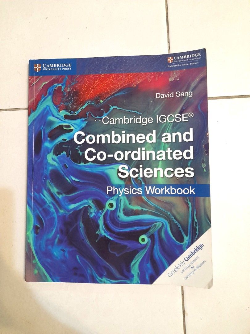 Cambridge IGCSE Combined and Co-ordinated Science (Physics Workbook ...