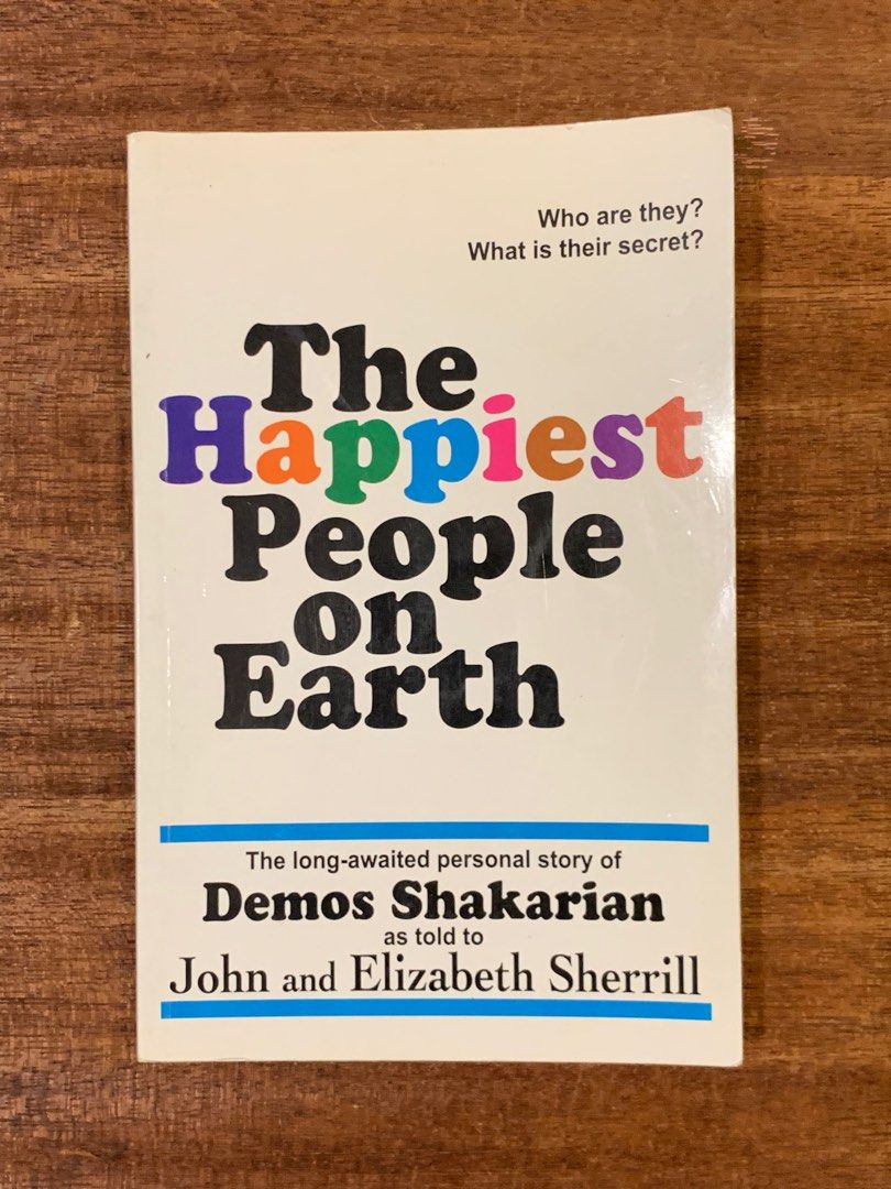 The Happiest People on Earth The long-awaited personal story of Demos Shakarian book by John and ...