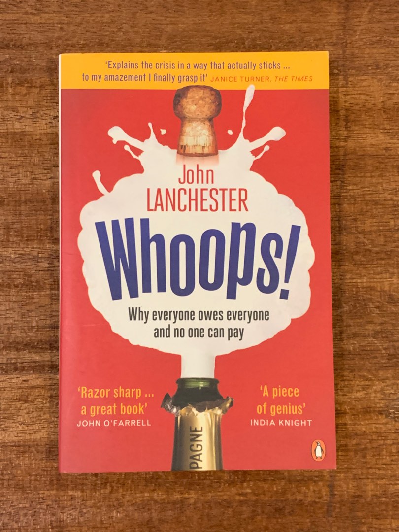 Whoops!Why Everyone Owes Everyone and No One Can Pay book by John ...