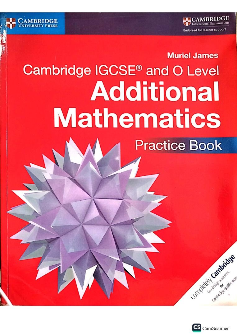 Cambridge Igcse And O Level Additional Mathematics Practice Book