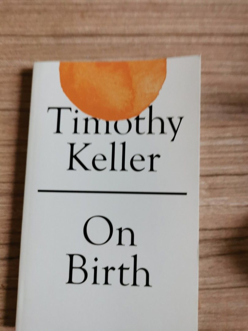 On Birth by Timothy Keller, Hobbies & Toys, Books & Magazines, Fiction ...