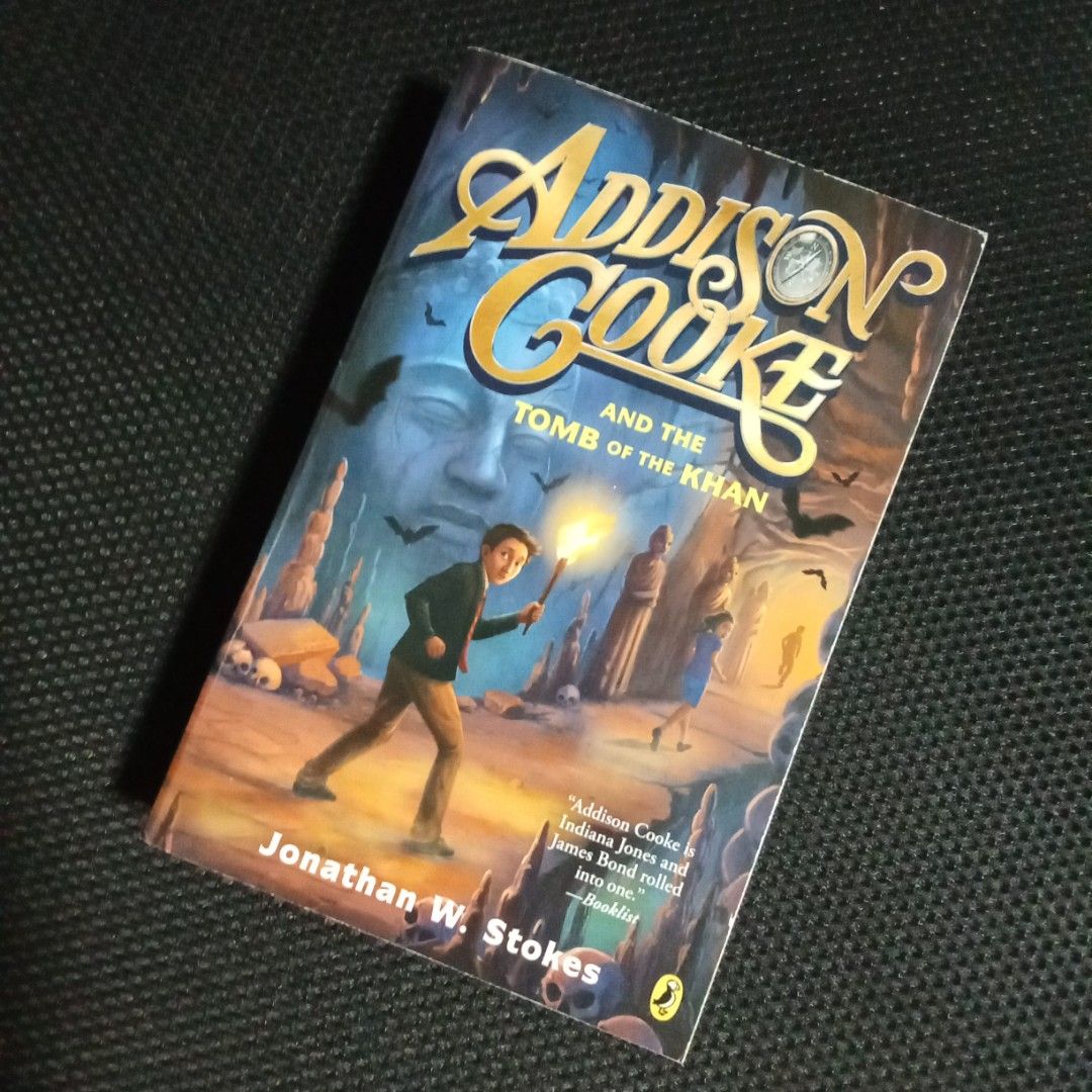Addison Cooke and the Tomb of the Khan by Jonathan W. Stokes, Hobbies ...
