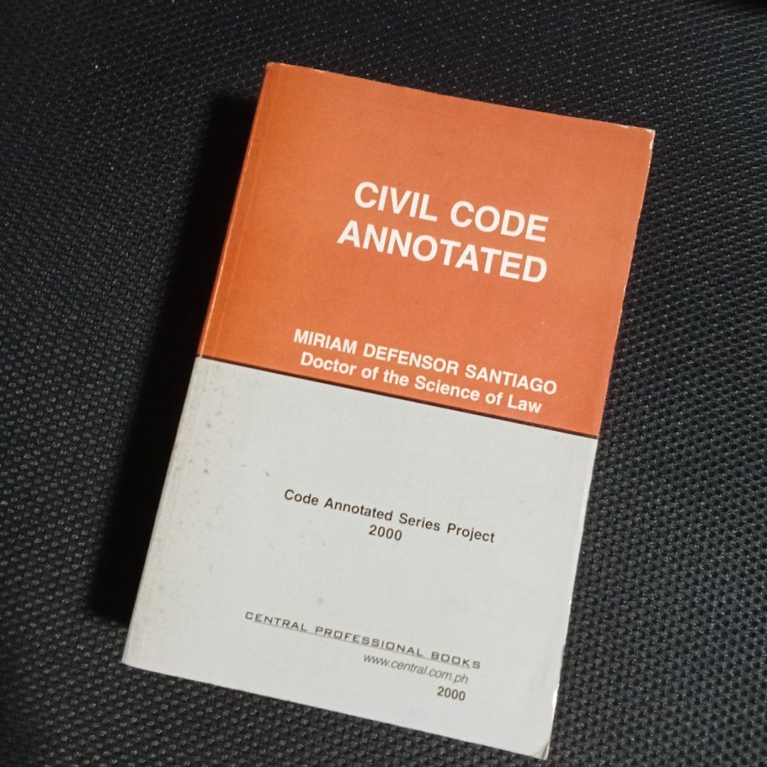 CIVIL CODE ANNOTATED bY MIRIAM DEFENSOR SANTIAGO, Hobbies & Toys, Books ...