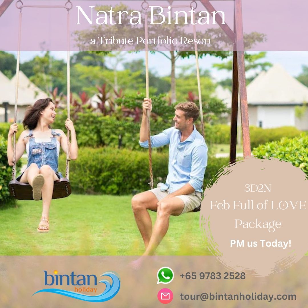 Natra - 3 Days 2 Nights Bintan Love Story Package Per Pax [ Feb 2023 ...
